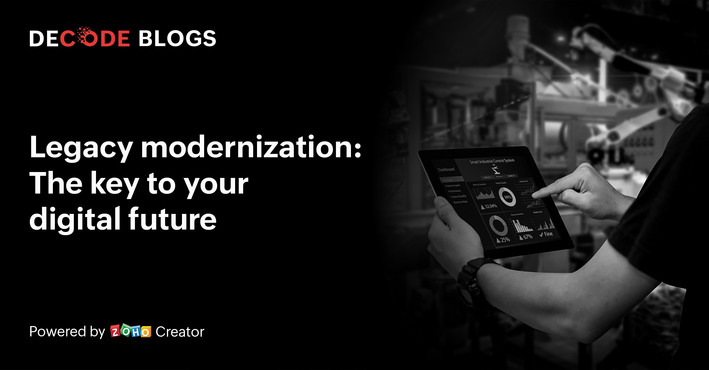 Legacy modernization: The key to your digital future | Decode - A publication by Zoho Creator
